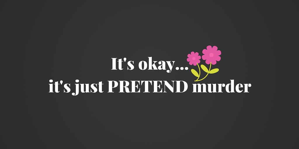 Its Okayits Just Pretend Murder Missy Mwac 1819